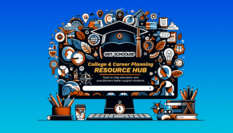 Resource Hub for College & Career Professionals | Get Schooled